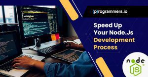 7 Ways to Speed Up Your Node.Js Development Process - Programmers.io