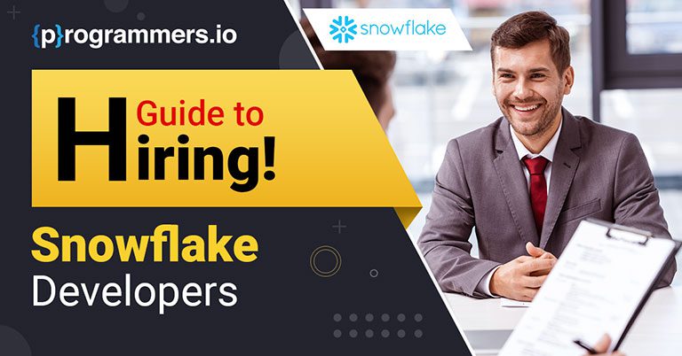 The Complete Guide to Hiring Snowflake Developers The Complete Guide to Hiring Snowflake Developers