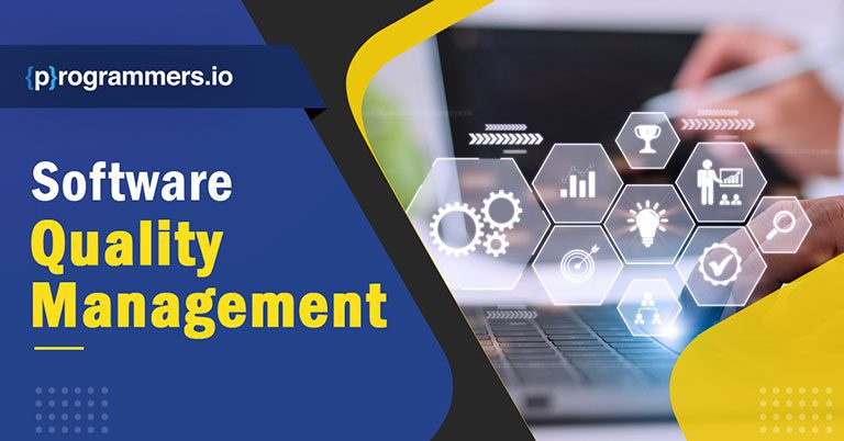 All Basics About the Software Quality Management All Basics About the Software Quality Management